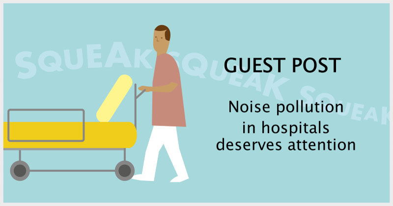 Noise pollution in hospitals deserves attention - Acoustic Bulletin
